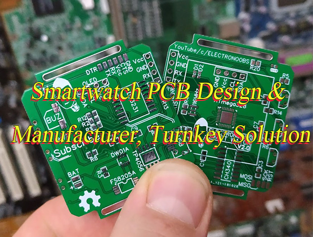 Smartwatch PCB Design & Manufacturer, Turnkey Solution - Togetherfornewark
